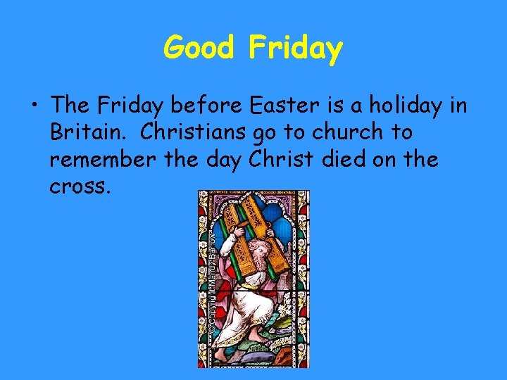 Easter in Britain After a very cold and
