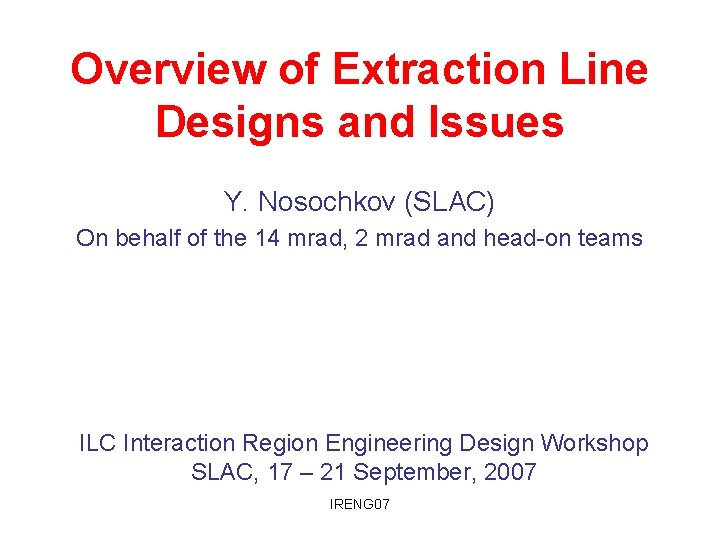 Overview of Extraction Line Designs and Issues Y