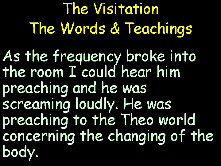 Visitations Visions Interpreted Part 3 The Message in