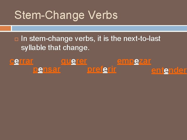 EIE STEMCHANGE VERBS 4 1 StemChange Verbs In