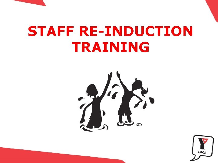 STAFF REINDUCTION TRAINING YMCA Code of Conduct POLICY