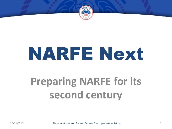 NARFE Next Preparing NARFE for its second century