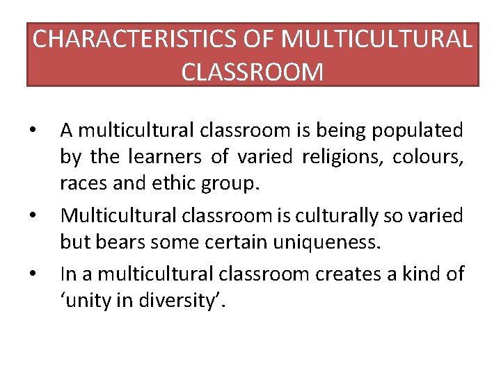 MULTICULTURAL CLASSROOM PRESENTATION BY DIPIKA PRASAD ROLL NO