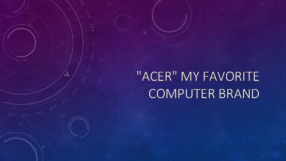 ACER MY FAVORITE COMPUTER BRAND HISTORY The company