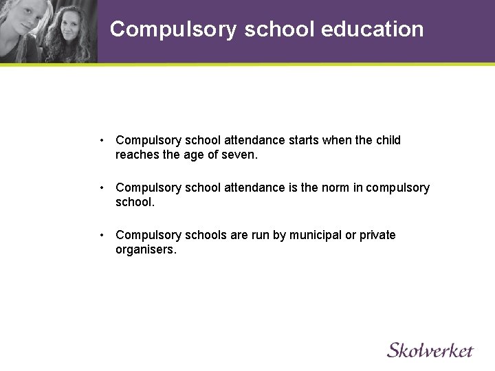 About the Swedish education system Det svenska utbildningssystemet