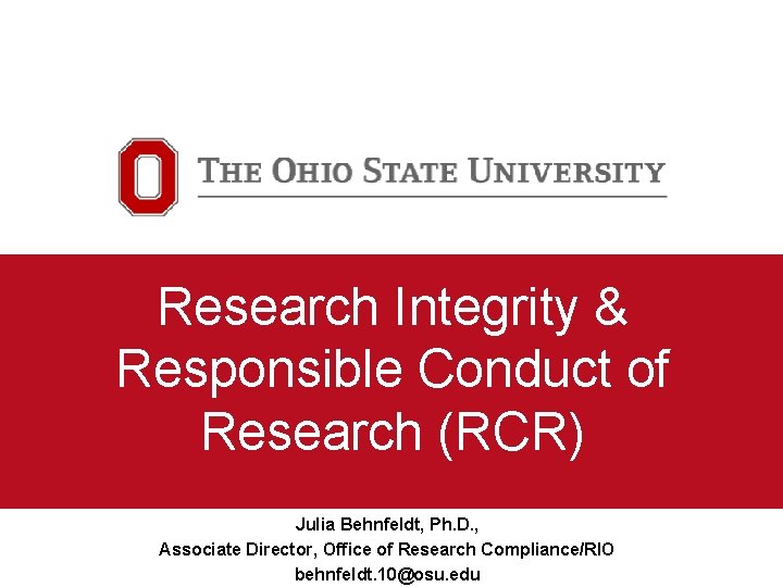 Research Integrity Responsible Conduct of Research RCR Julia