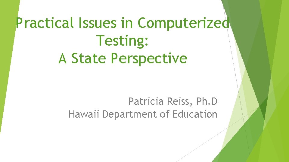 Practical Issues in Computerized Testing A State Perspective