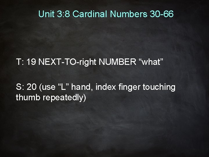 ASL Class 102914 Unit 3 8 Cardinal Numbers