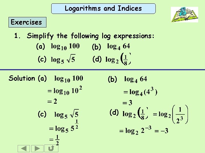 Logarithms and Indices We need to be able