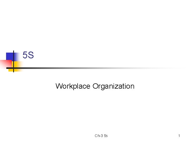5 S Workplace Organization Ch3 5 s 1