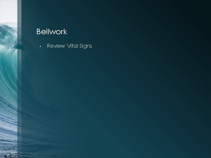 Basic Nursing Skills Chapter 14 Bellwork How much