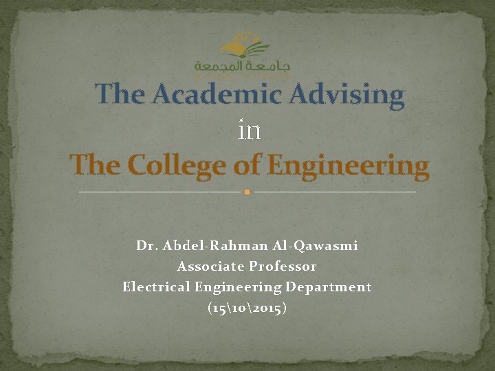 The Academic Advising in The College of Engineering