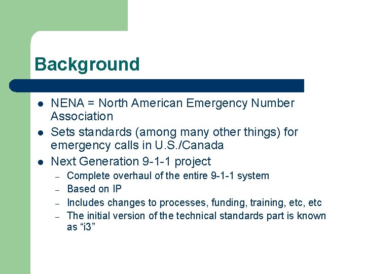 NENA Next Generation 9 1 1 Architecture Brian