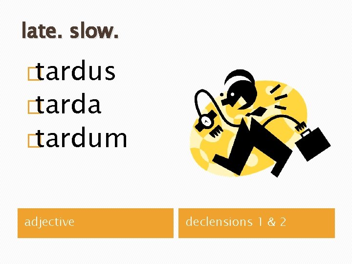 Unit V Vocabulary Lesson 24 Plagosus Orbilius p