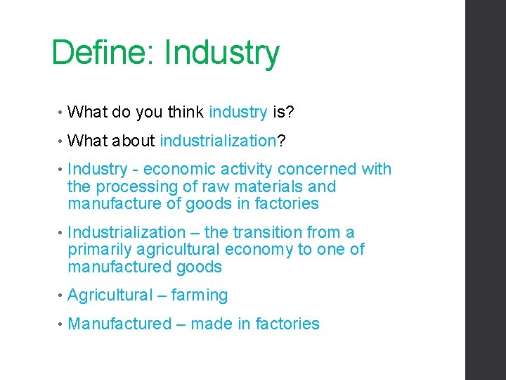 The Industrial Revolution Begins Take out your notebook