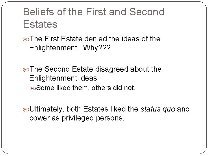 The French Revolution Background Information What does this