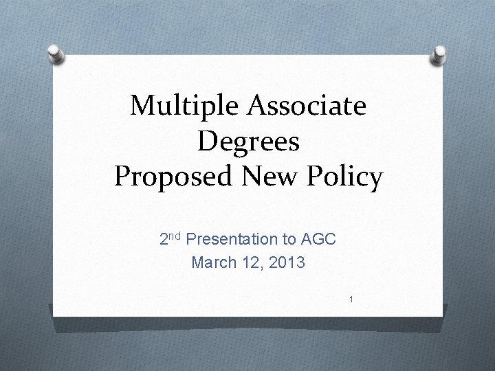 Multiple Associate Degrees Proposed New Policy 2 nd