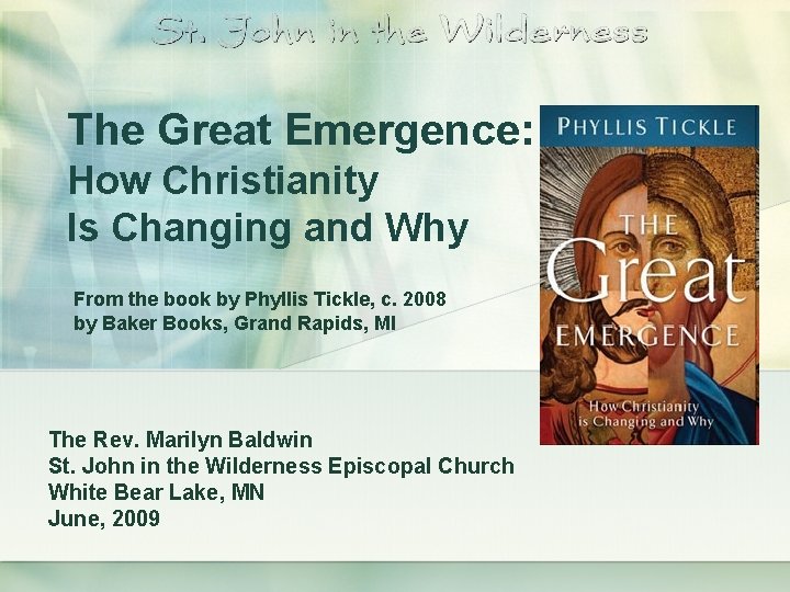 The Great Emergence How Christianity Is Changing and