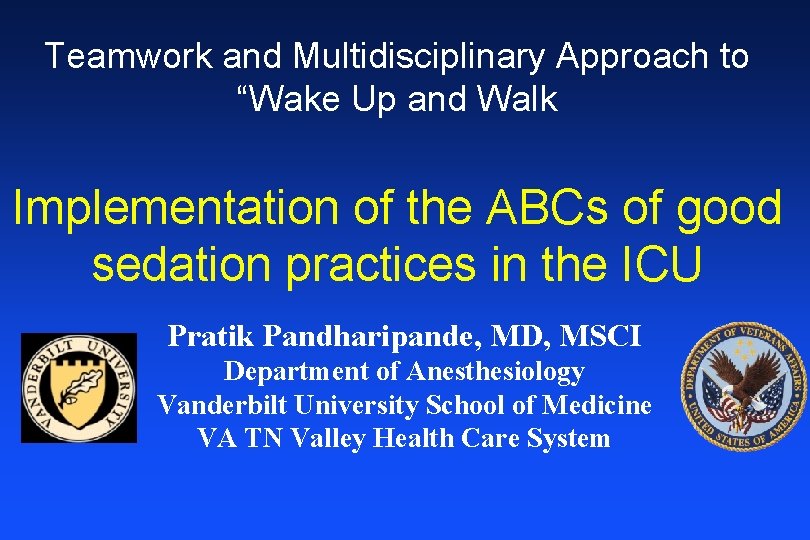Teamwork and Multidisciplinary Approach to Wake Up and