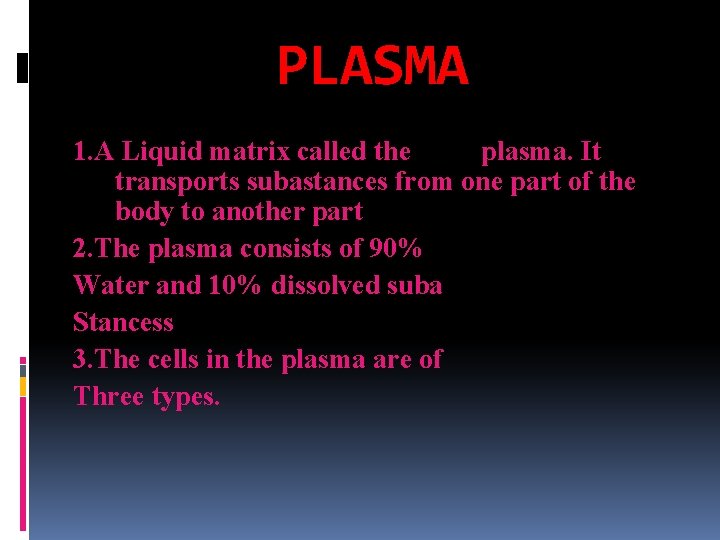 HUMAN BLOOD BY JYOTI NAYAK GHS MAHARAJPET Objectives