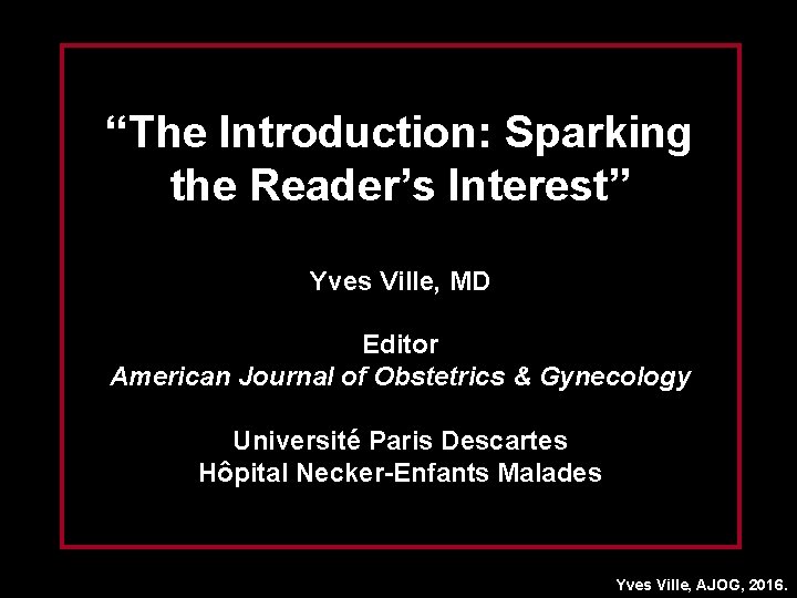 The Introduction Sparking the Readers Interest Yves Ville