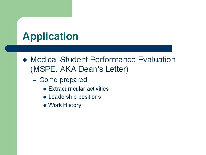 Preparing for Residency Preparation l Know thyself Strengths