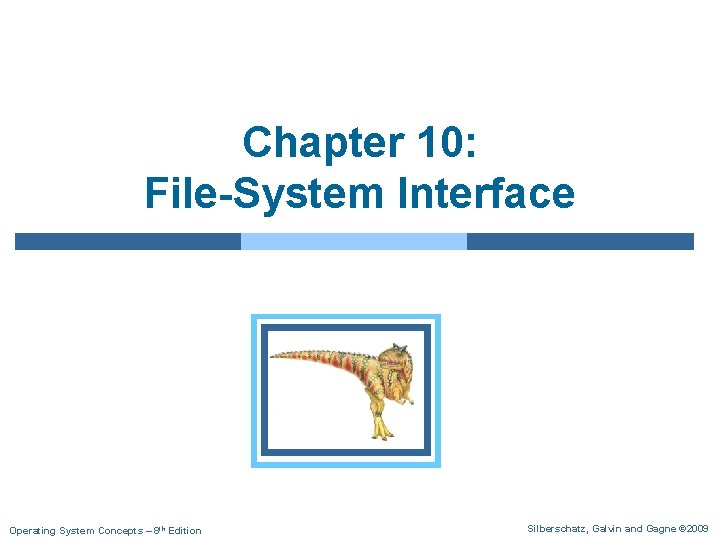 Chapter 10 FileSystem Interface Operating System Concepts 8