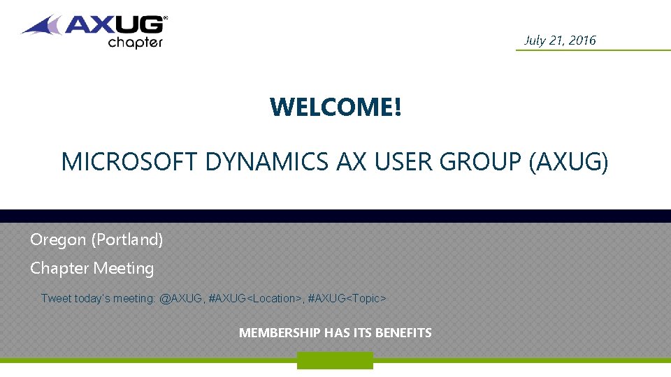 July 21 2016 WELCOME MICROSOFT DYNAMICS AX USER