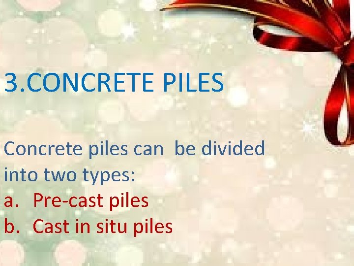 CLASSIFICAION OF PILES BASED ON MATERIAL DONE BY