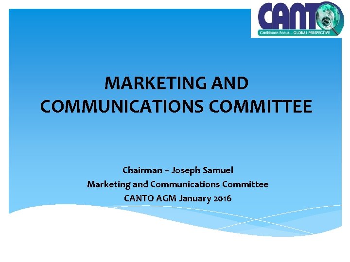 MARKETING AND COMMUNICATIONS COMMITTEE Chairman Joseph Samuel Marketing