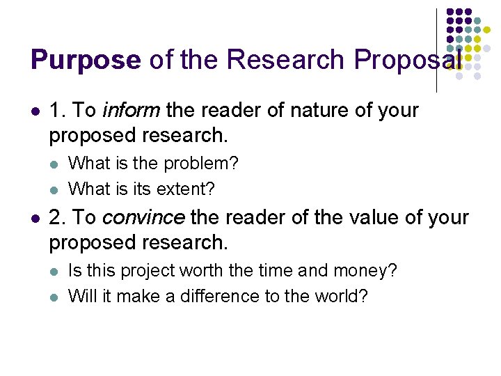 The Research Proposal Purpose of the Research Proposal