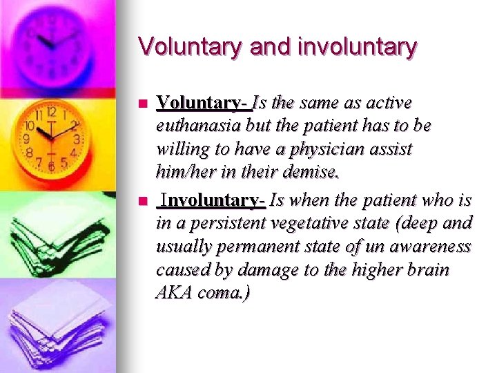 Euthanasia and Physician Assisted Suicide by Kirin Kennedy