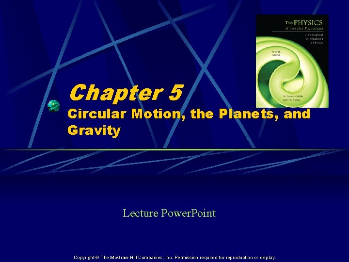 Chapter 5 Circular Motion the Planets and Gravity