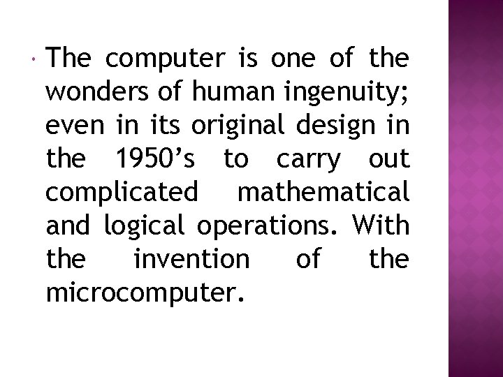 The computer is one of the wonders of