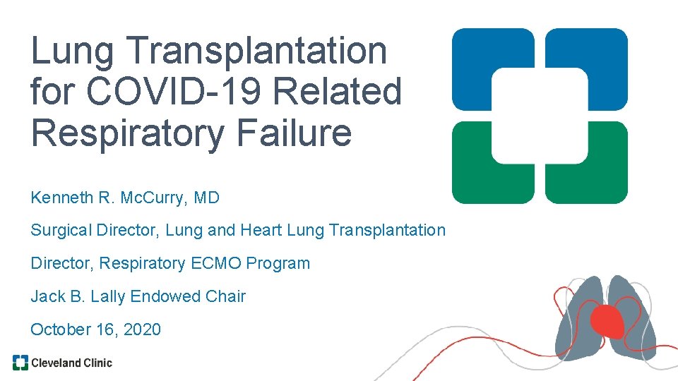 Lung Transplantation for COVID19 Related Respiratory Failure Kenneth