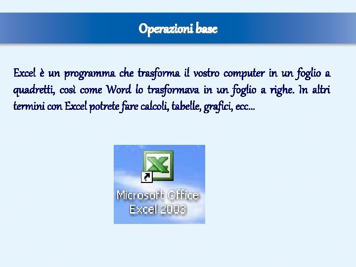 13 Excel prima lezione Operazioni base Excel un