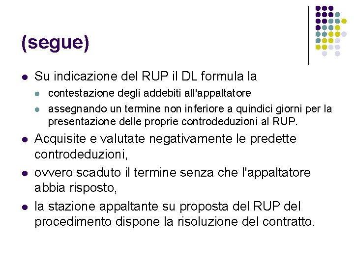 LA CONCLUSIONE ANTICIPATA DEL CONTRATTO DI APPALTO DI