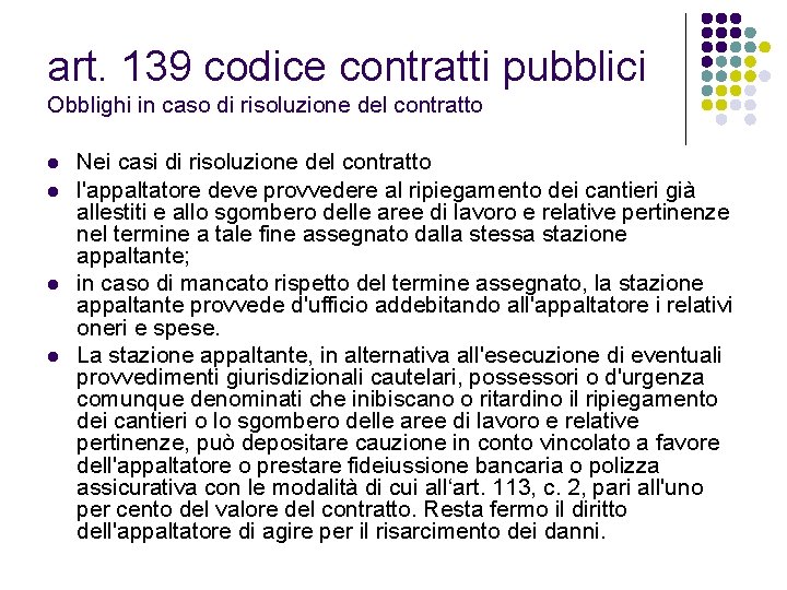 LA CONCLUSIONE ANTICIPATA DEL CONTRATTO DI APPALTO DI