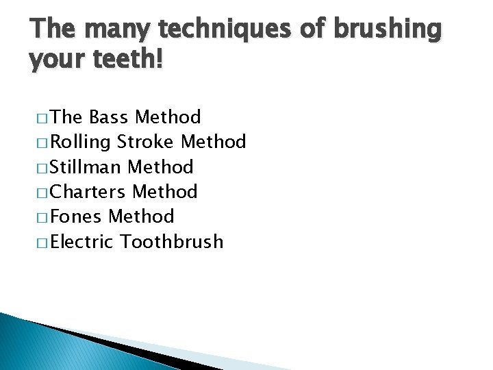 Oral Hygiene By Kelci Hunt What is oral