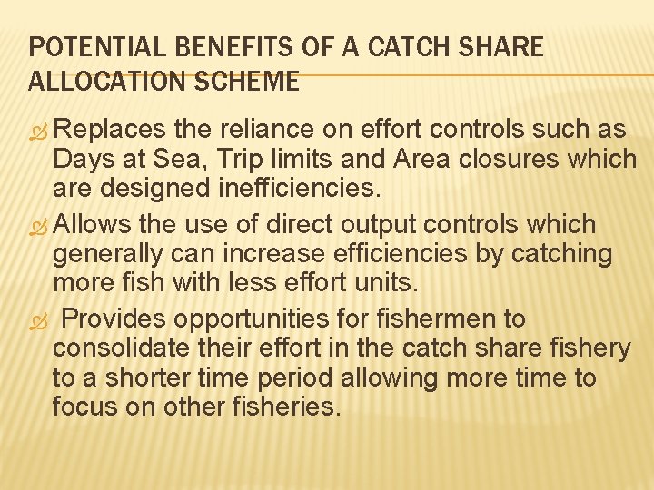 Catch Share allocation schemes POTENTIAL BENEFITS OF A