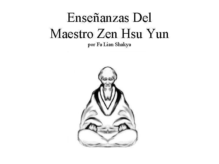Enseanzas Del Maestro Zen Hsu Yun por Fa