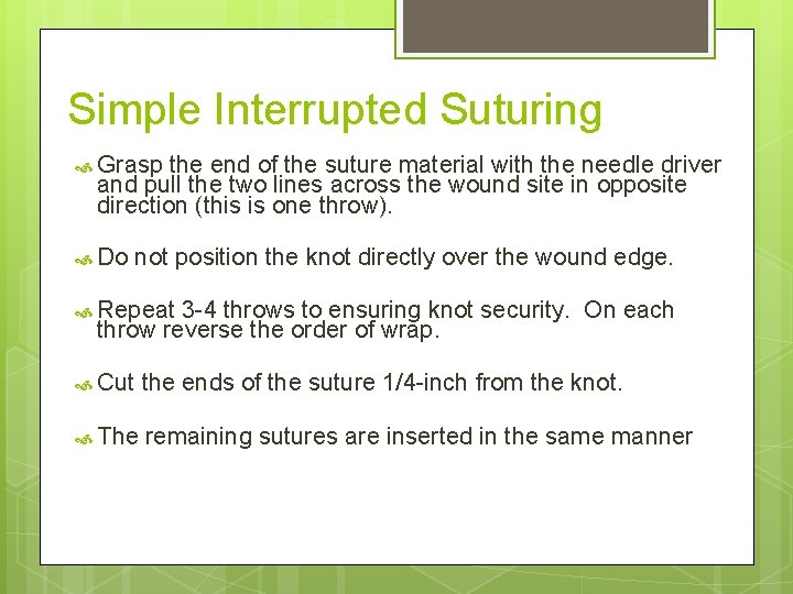Superior Suturing Suturing Basics Assignment 1 Objectives Recognize