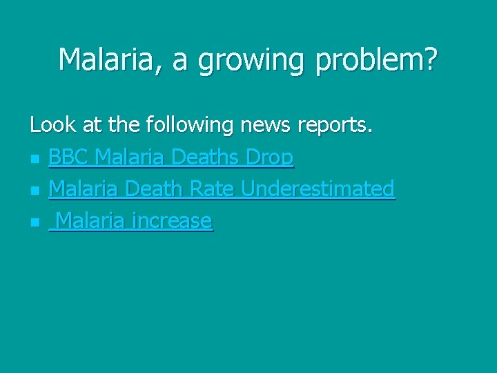 The Geography of Science Malaria A growing problem