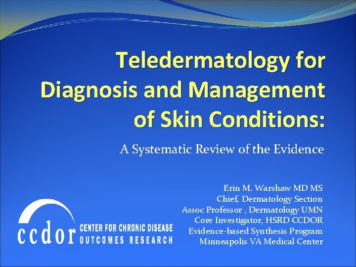 Teledermatology for Diagnosis and Management of Skin Conditions