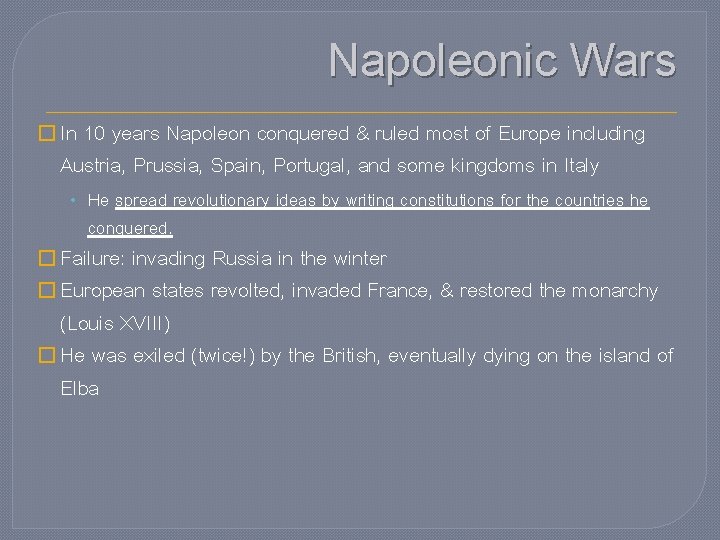 Napoleon Most successful military leader in Europes history