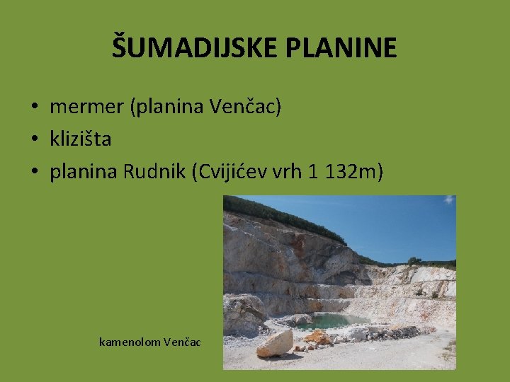 DINARSKE PLANINE PODELA CENTRALNI DINARIDI Starovlako rake i