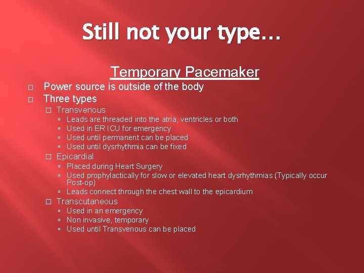 PACEMAKER By Jordan Workman Chrissy Smith What can