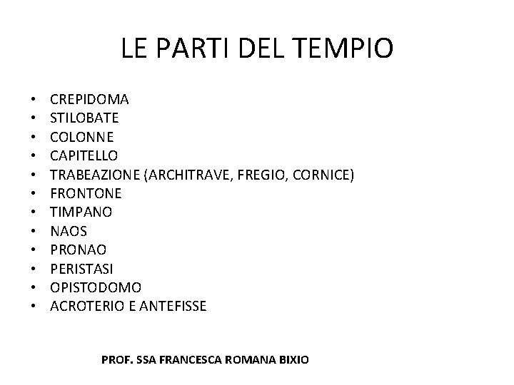 PROF SSA FRANCESCA ROMANA BIXIO IL TEMPIO GRECO