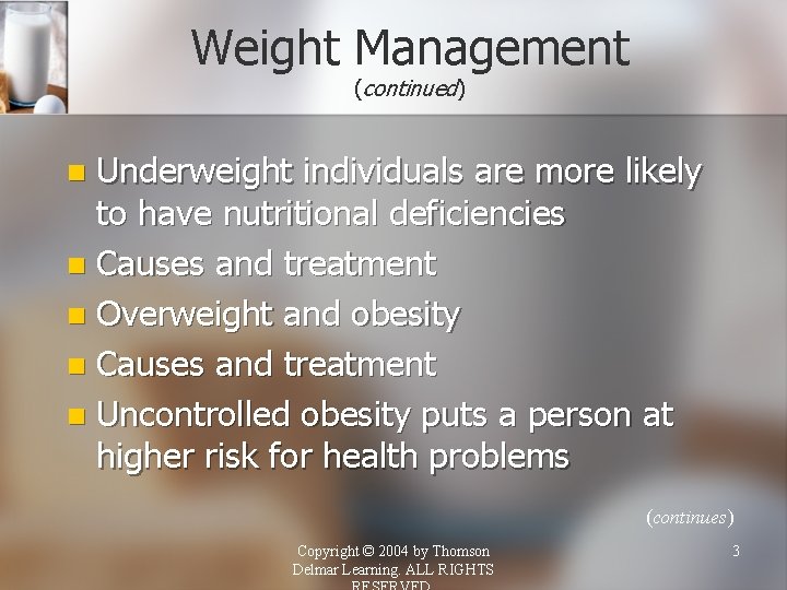 Weight Management Copyright 2004 by Thomson Delmar Learning