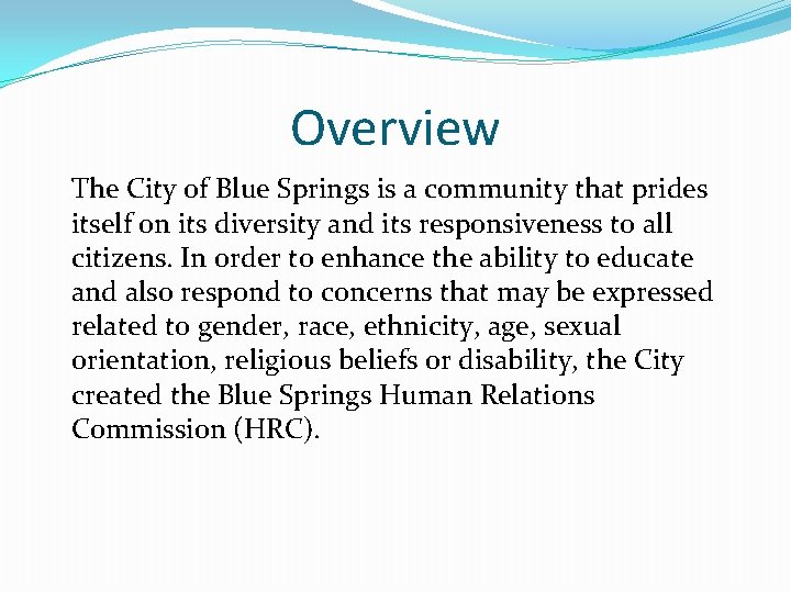 2016 Overview The City of Blue Springs is